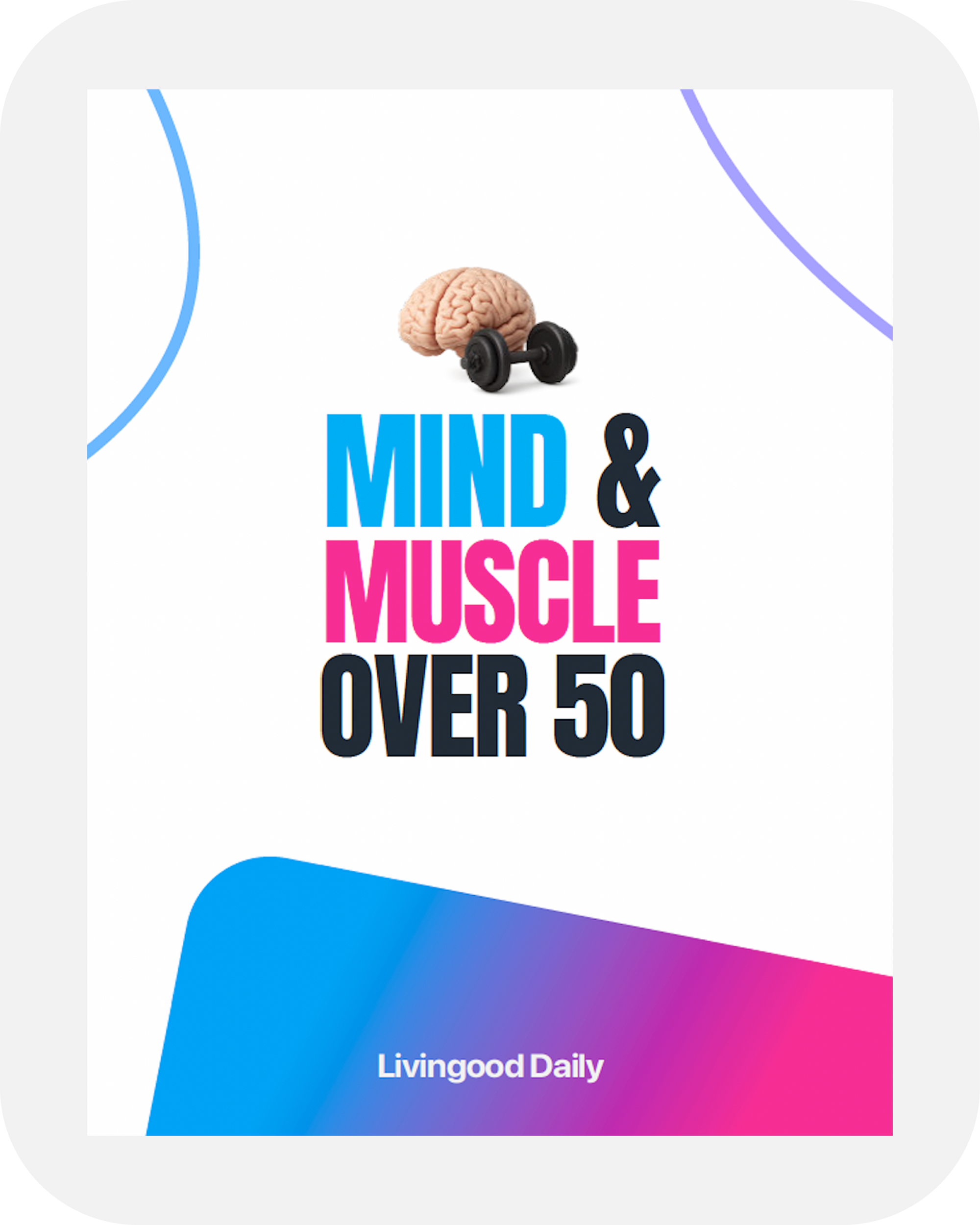 Mind and Muscle Masterclass – Livingood Daily